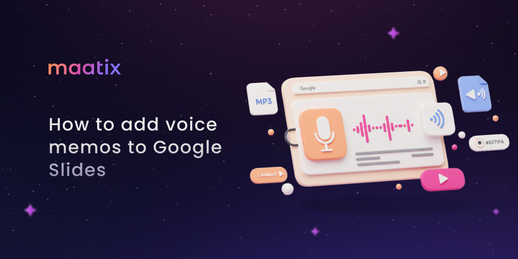 How to add voice memos to Google Slides | maatix